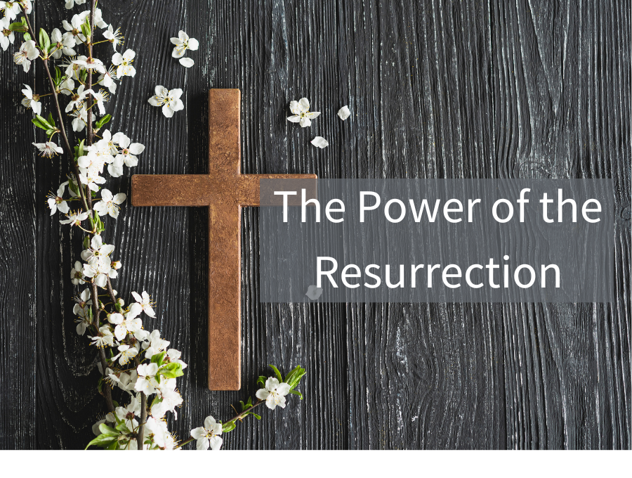 The Power of the Resurrection – FaithGateway