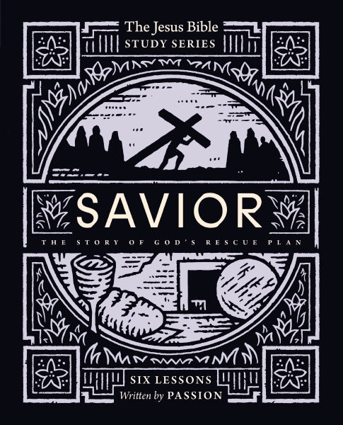 Savior Bible Study Guide: The Story of God’s Rescue Plan – FaithGateway