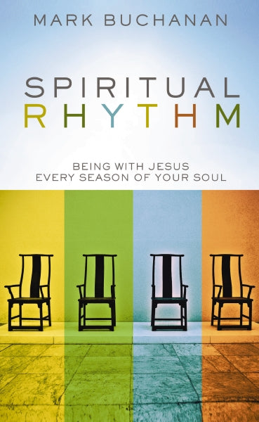 Spiritual Rhythm: Being with Jesus Every Season of Your Soul – FaithGateway
