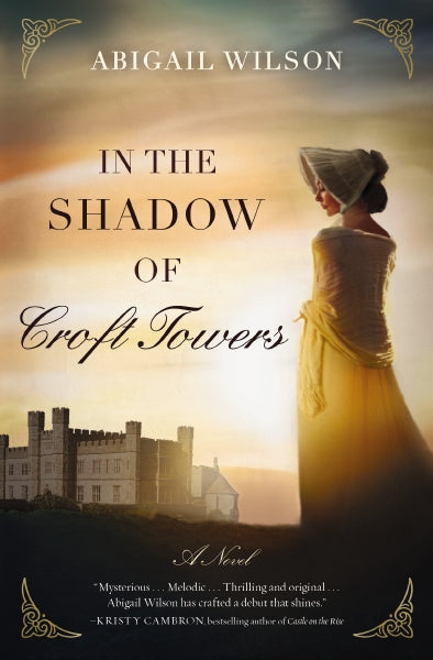 In the Shadow of Croft Towers: A Regency Romance – FaithGateway