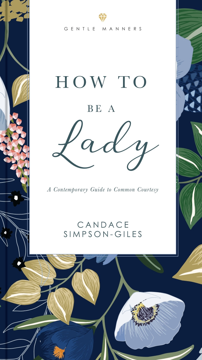 How to Be a Lady Revised & Expanded: A Contemporary Guide to Common Co ...