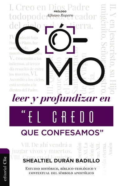Como leer y profundizar en “El credo que confesamos”: Estudio históric – FaithGateway