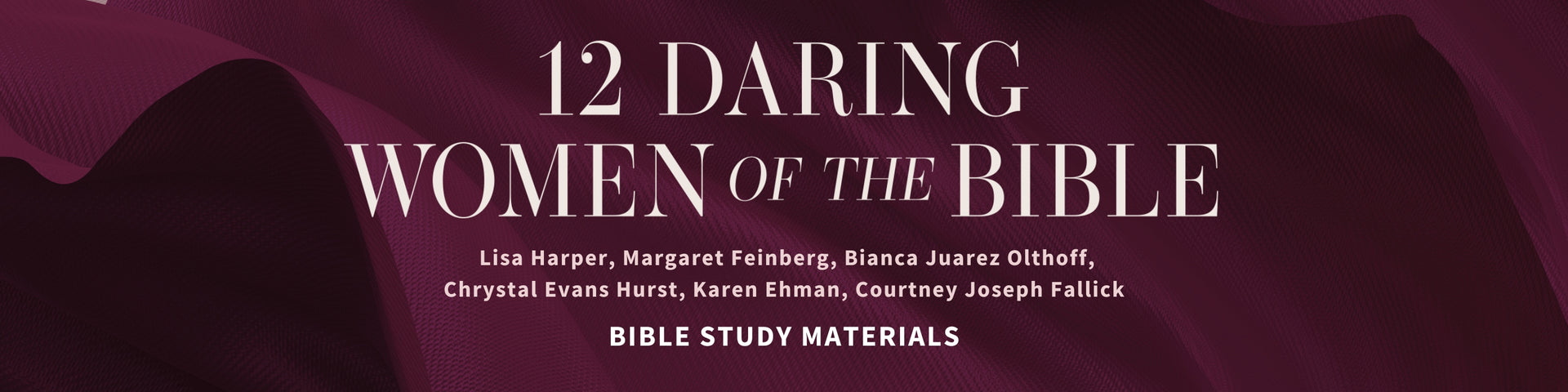 12 Daring Women of the Bible Bible Study Materials – FaithGateway