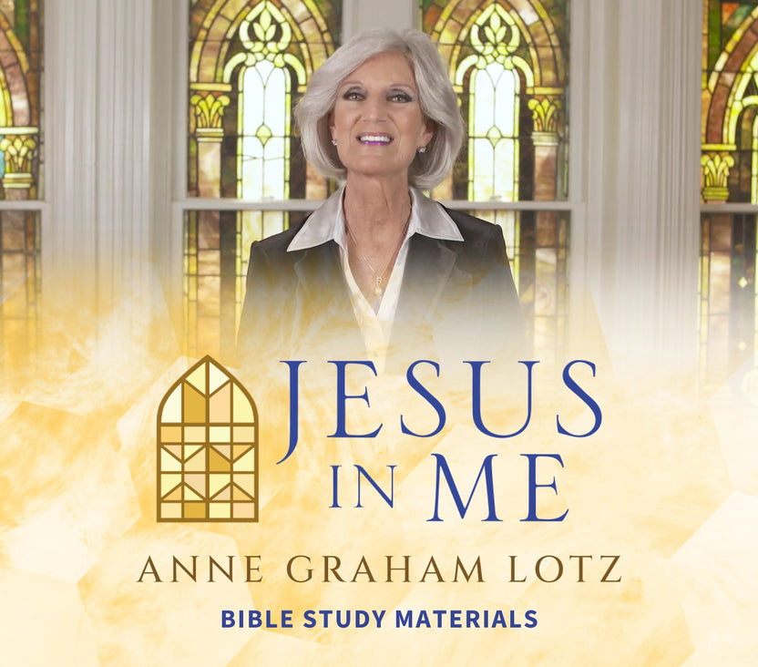Jesus in Me Bible Study Resources by Anne Graham Lotz – FaithGateway