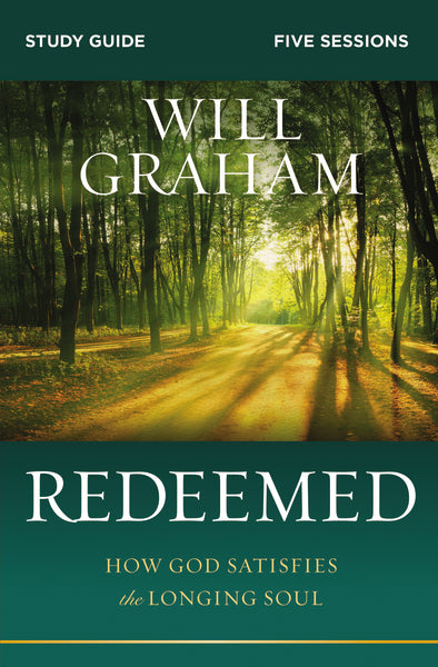 Redeemed Bible Study Guide by Will Graham – FaithGateway