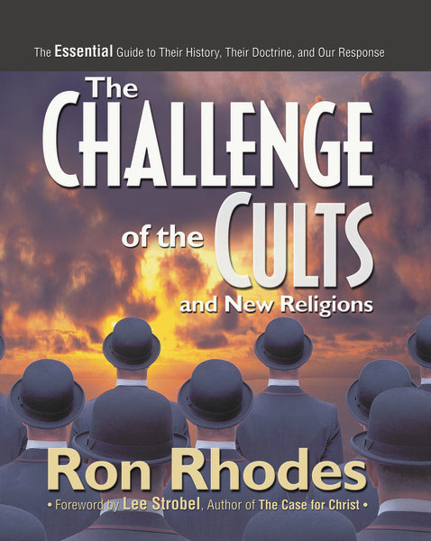 The Challenge of the Cults and New Religions: The Essential Guide to T ...
