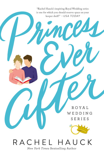 Princess Ever After: A Secret-Princess, Modern-Day Fairy Tale Romance ...