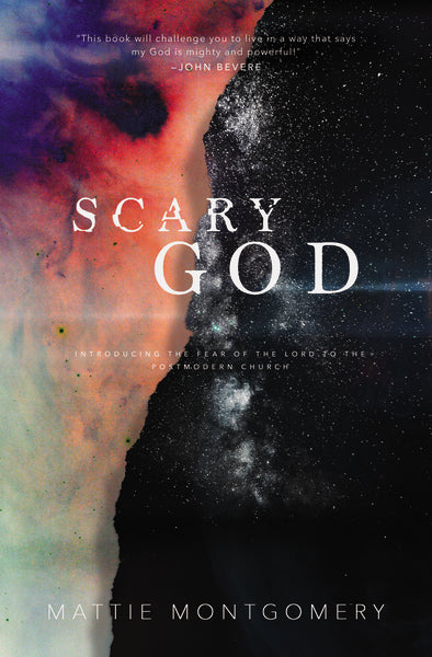 Scary God: Introducing The Fear of the Lord to the Postmodern Church ...