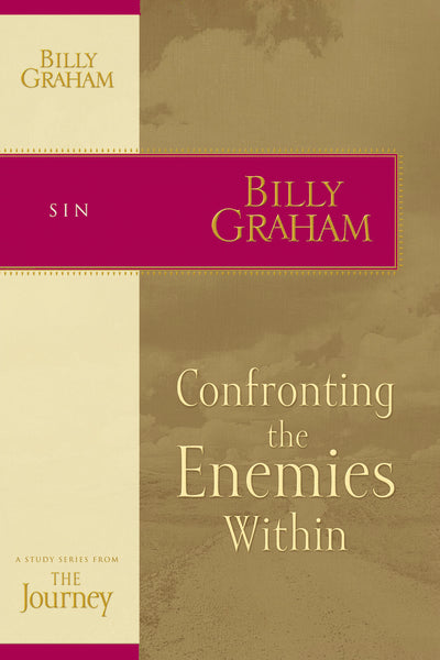 Confronting the Enemies Within by Billy Graham – FaithGateway