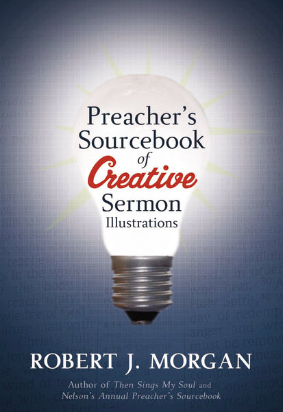 Preacher's Sourcebook of Creative Sermon Illustrations – FaithGateway