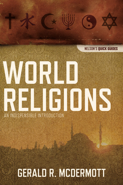 World Religions: An Indispensable Introduction – FaithGateway