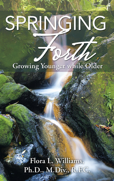 Springing Forth: Growing Younger While Older – FaithGateway